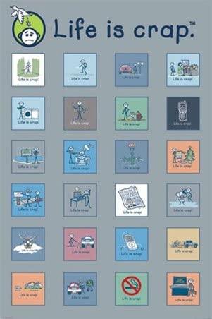 Life is Crap - Humour Poster (24 x 36 inches) – Imaginus Posters