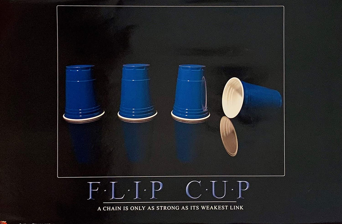 Flip Cup - Weakest Link - Drinking Game Poster (24 x 36 inches) – Imaginus Posters