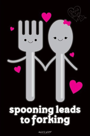 Spooning Leads to Forking - Humour Poster (24 x 36 inches) – Imaginus ...